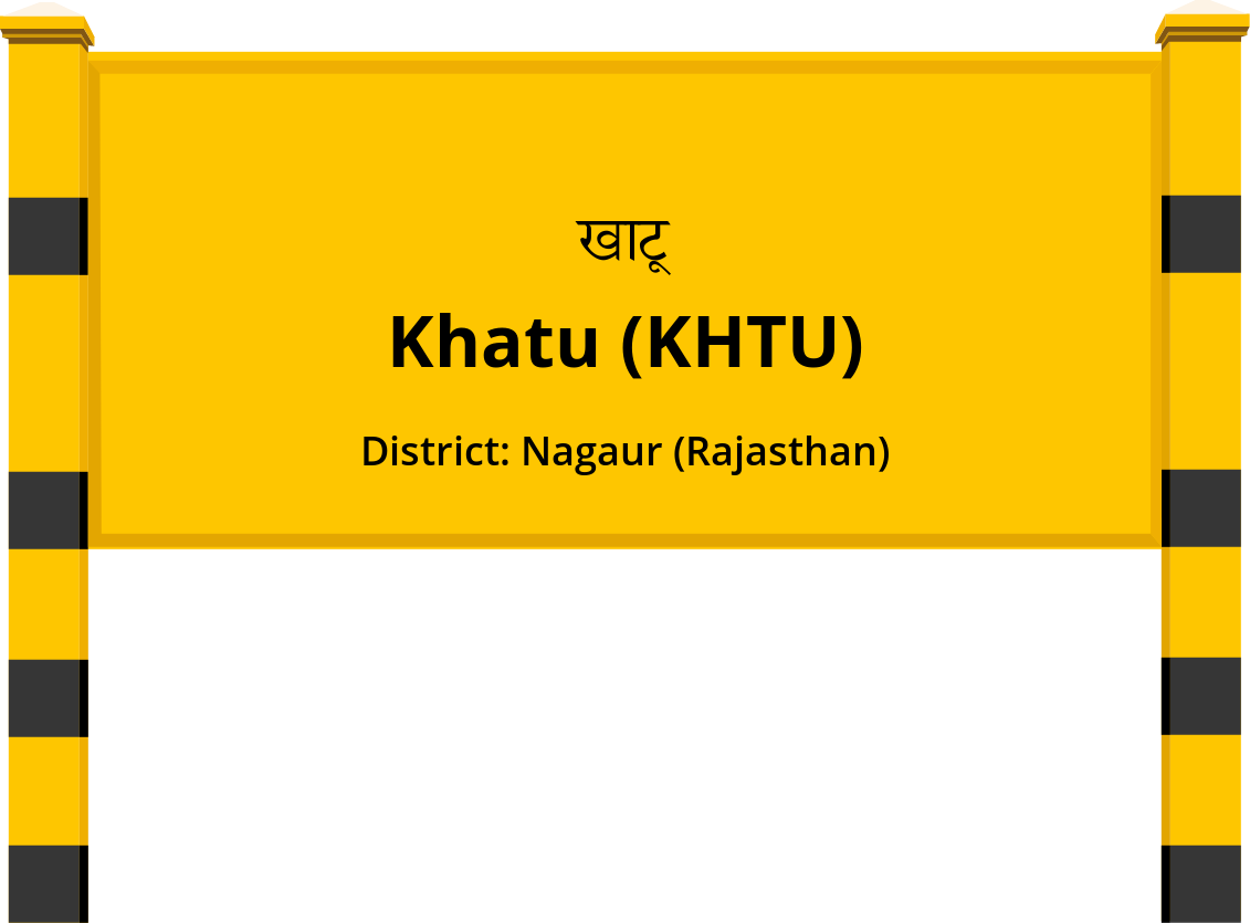 Khatu (KHTU) Railway Station: Station Code, Schedule & Train Enquiry ...